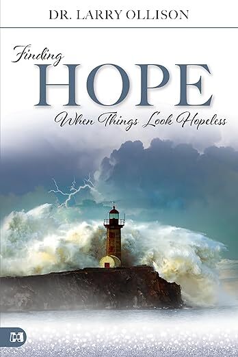 Finding Hope When Things Look Hopeless | The Lighthouse Bookstore